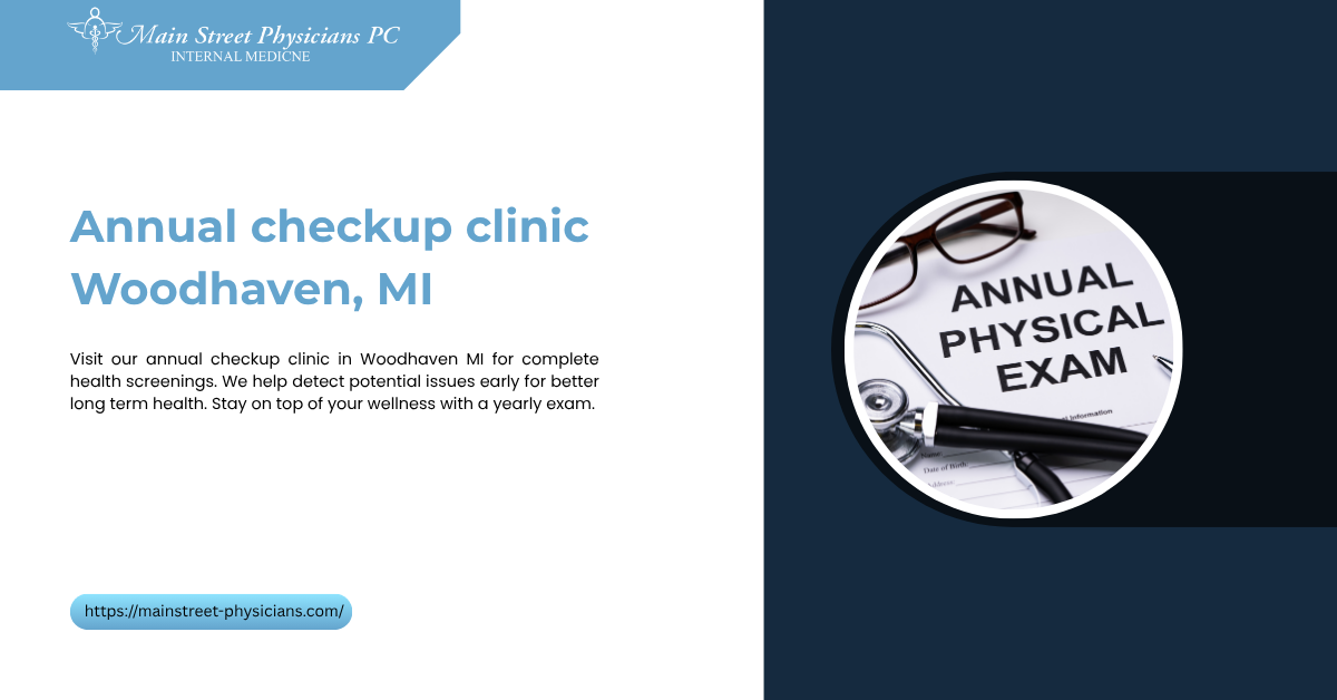 Annual Checkup Clinic Woodhaven, MI | Physical Checkup